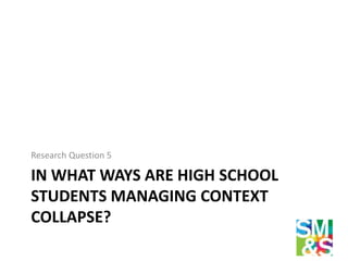 Context Collapse and Student Social Media Networks: Where Life and High ...