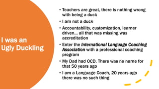 My Journey from ESL Teacher to Language coach | PPTX