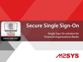 SSO - single sign on solution for banks and financial organizations | PPT