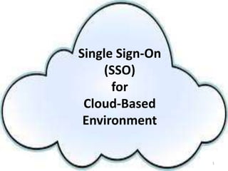 Single Sign-On (SSO) for Cloud Based Applications | PPTX