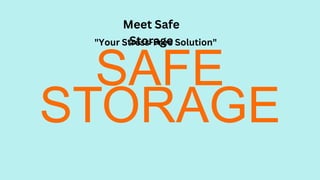 Overall Process/Roadmap in SafeStorage, | PPTX