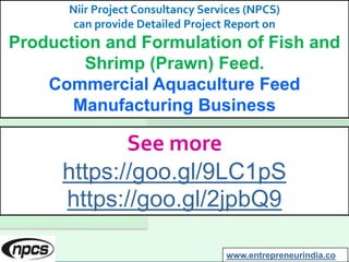 Production and Formulation of Fish and Shrimp (Prawn) Feed | PPTX