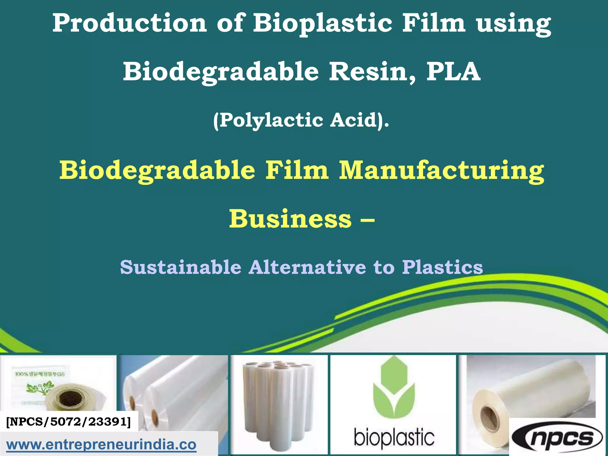 Production of Bioplastic Film using Biodegradable Resin, PLA ...