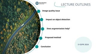 Improving Object Detection on Low Quality Images | PPT