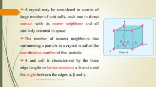 CRYSTAL STRUCTURE AND ITS TYPES-SOLID STATE PHYSICS | PPTX
