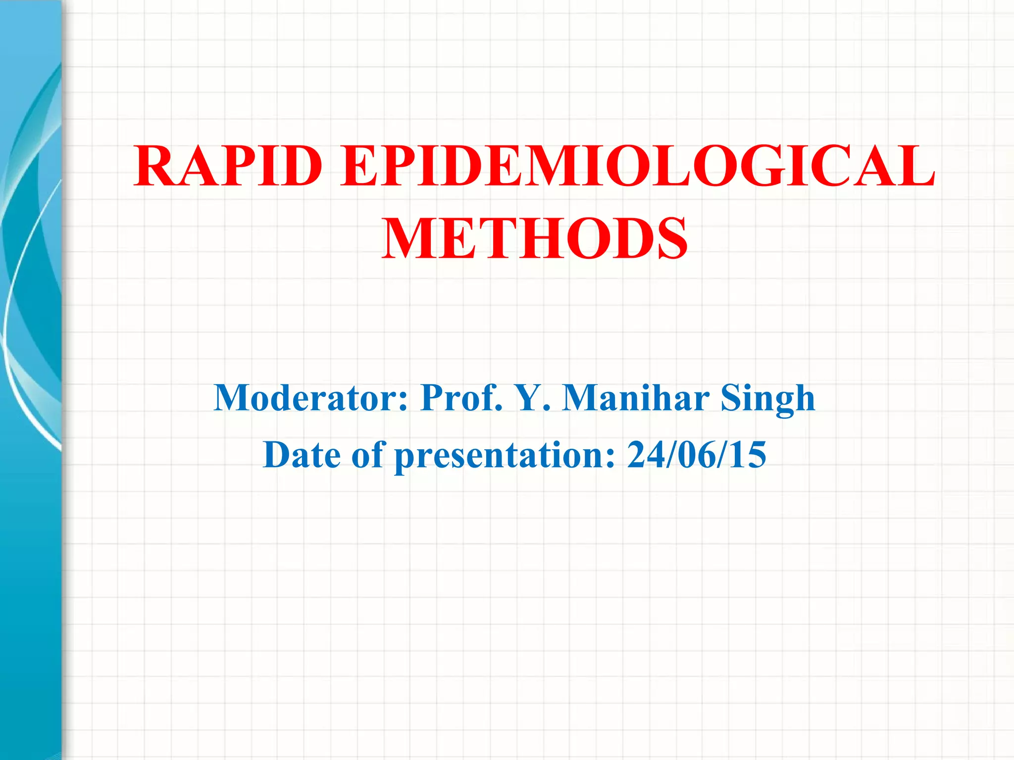 Rapid Epidemiological Methods | PPT