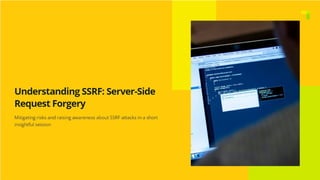 Understanding Server Side Request Forgery (SSRF).pptx