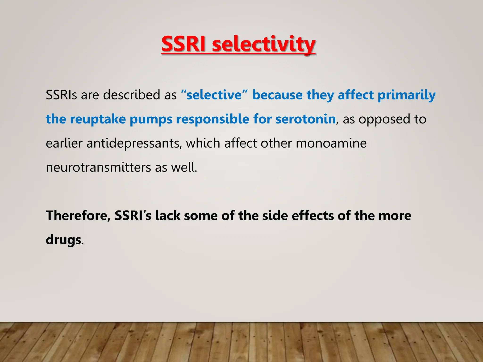 SSRI ANTI DEPPRESENT DRUGS- SEROTONIN SELECTIVE REUPTAKE INHIBITOR.pptx