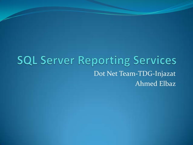 SQL Server Reporting Services | PPTX | Databases | Computer Software and Applications