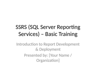 Data and Analytics SSRS_Basic_Training_Demo.pptx