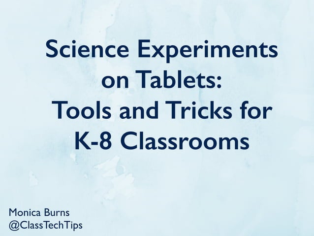 Science Experiments on Tablets | PPT