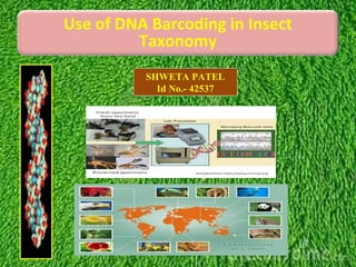 Use of DNA Barcoding in Insect Taxonomy | PPT