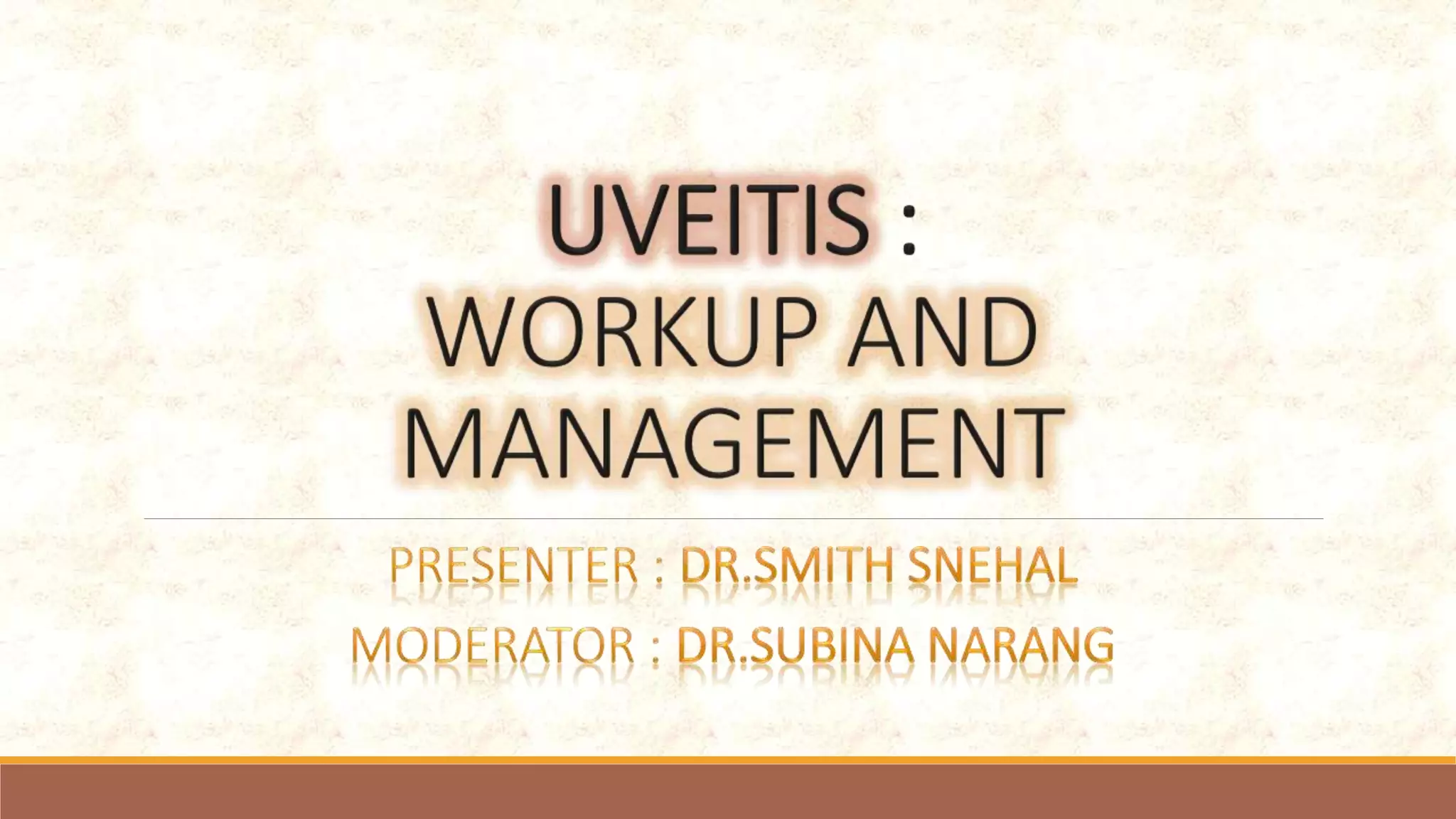 Uveitis: Workup and Management | PPTX