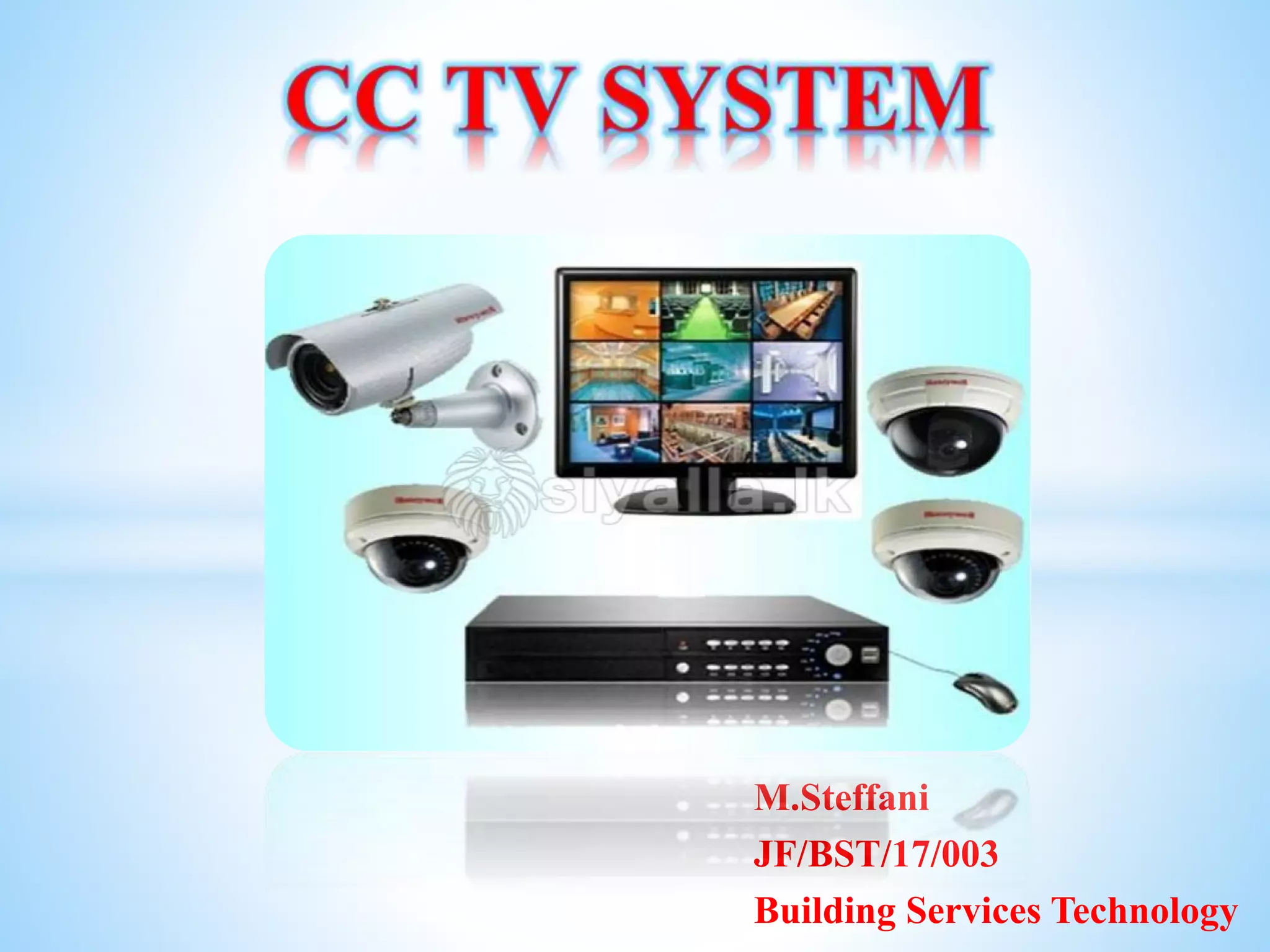 CCTV System - Close circuit television System - UCJ | PPTX