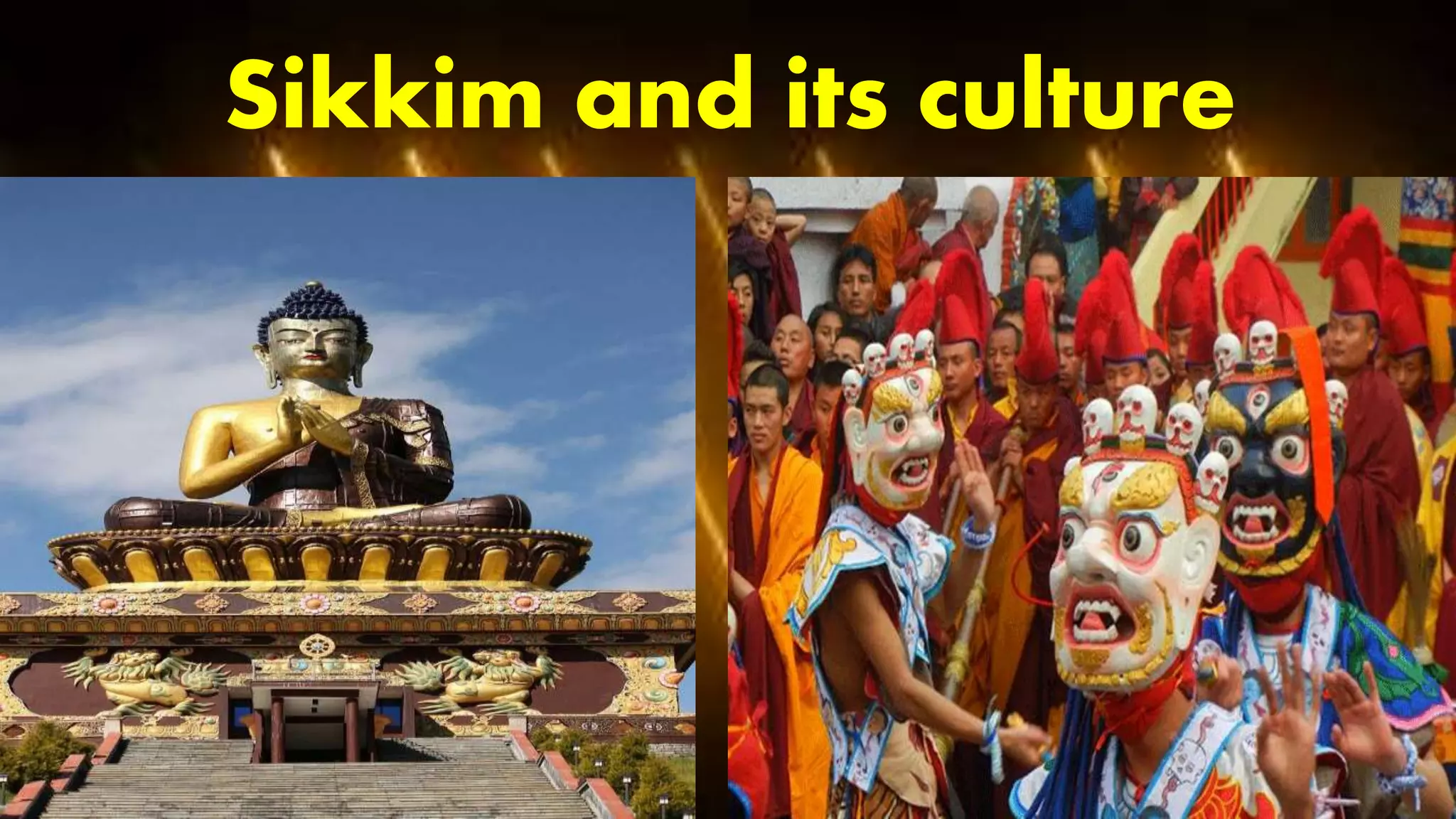 Sikkim and its culture | PPTX