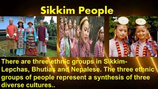 Sikkim and its culture | PPTX
