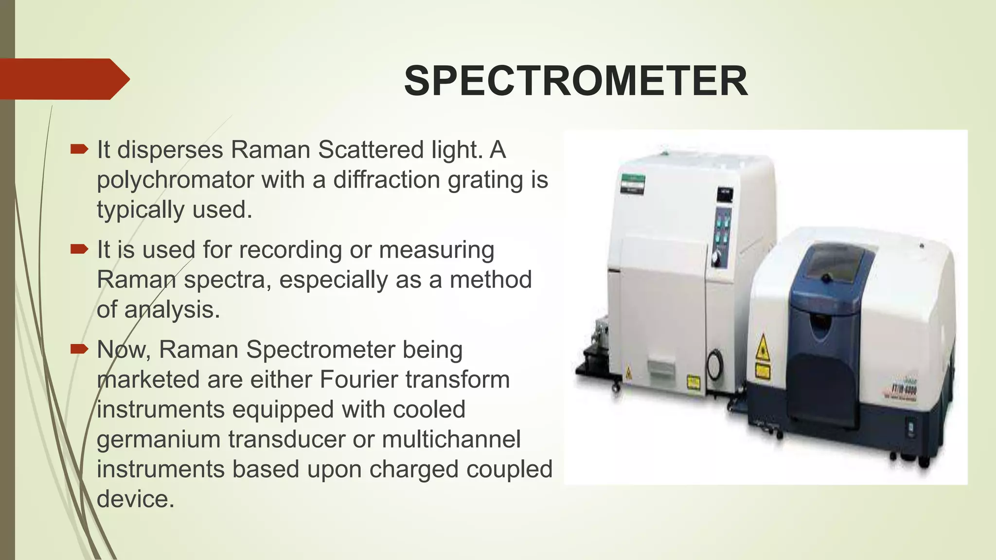 LASER RAMAN SPECTROSCOPY WITH DIFFERENT EXCITATION SOURCES | PPTX