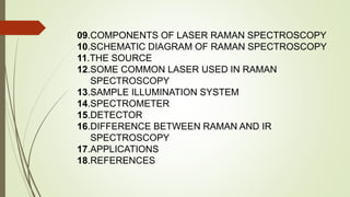 LASER RAMAN SPECTROSCOPY WITH DIFFERENT EXCITATION SOURCES | PPTX