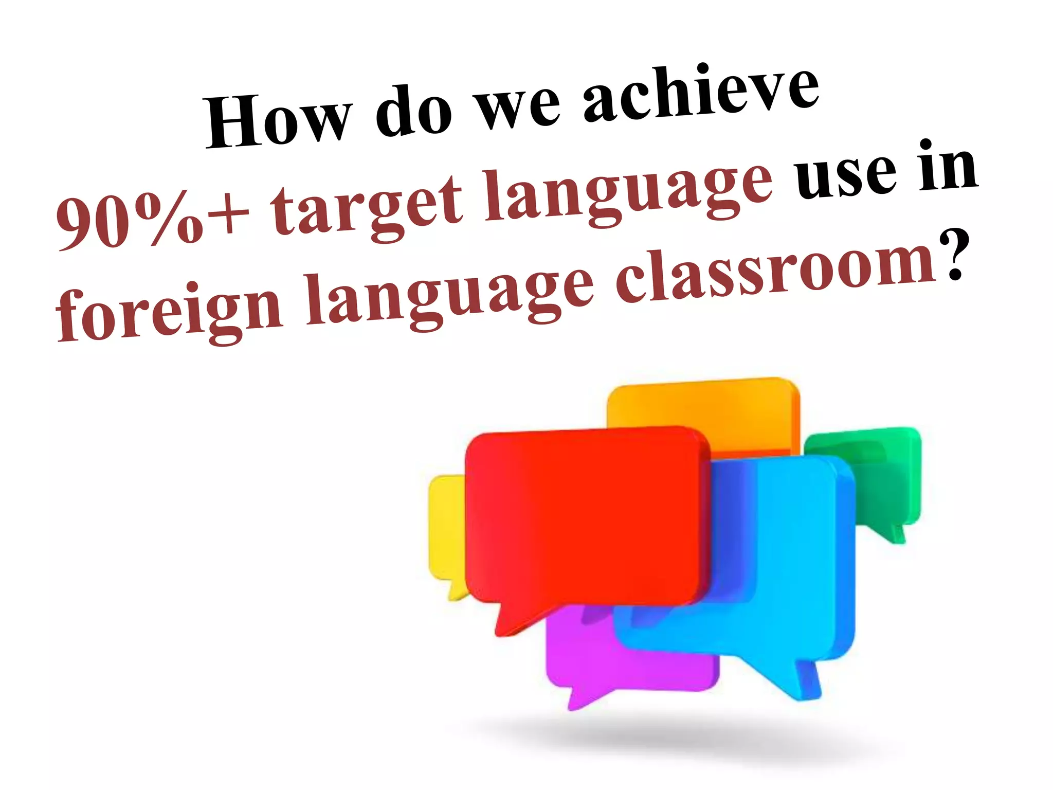 Tips for Target Language Use in the Foreign Language Classroom # ...
