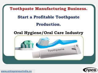 Toothpaste Manufacturing Business | PPT