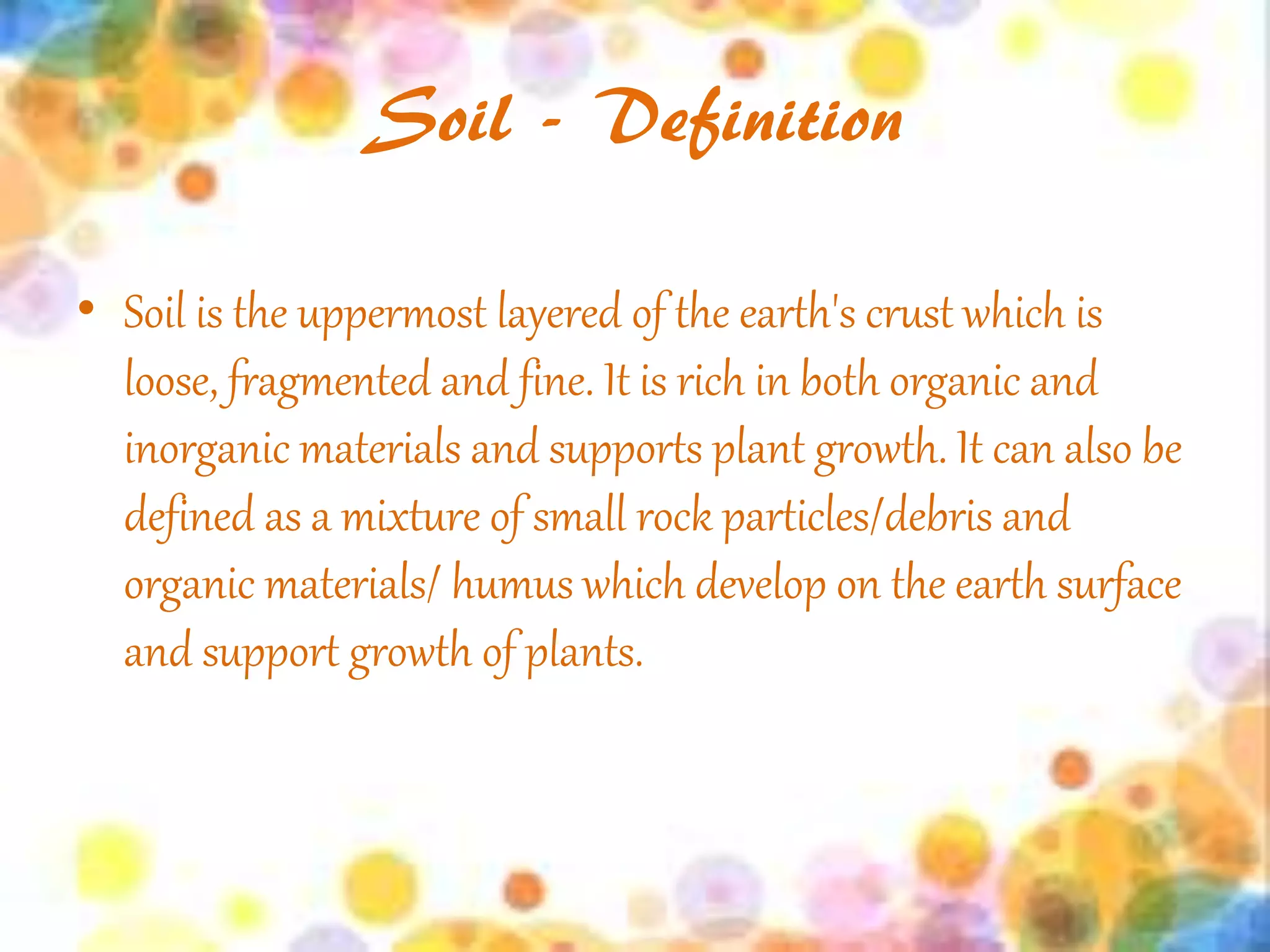 Soil and its brief - class 10 geography | PPTX