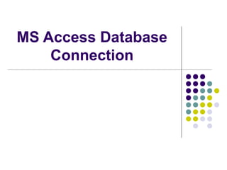 Access data connection | PPT