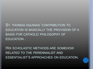 St. thomas aquinas and education | PPTX