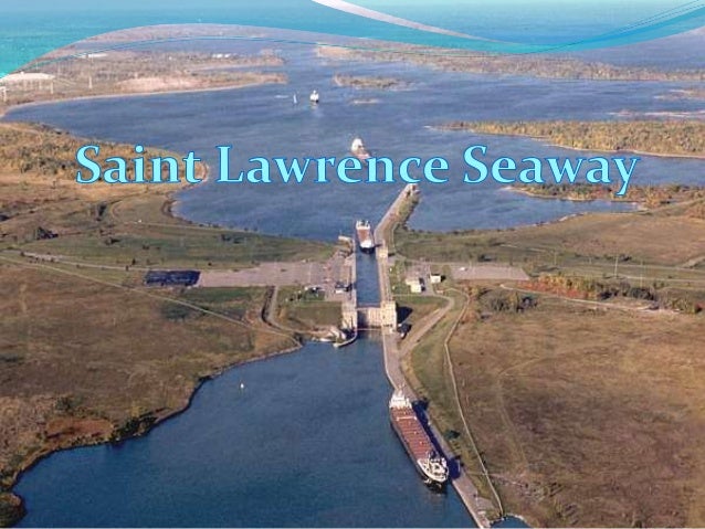St. lawrence seaway.
