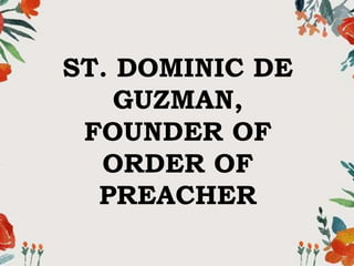Life of St. Dominic De Guzman | PPTX