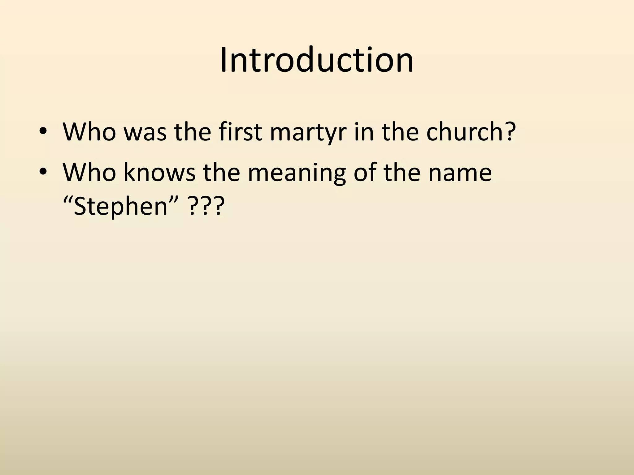 St. Stephen The First Martyr | PPTX