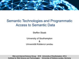 Semantic Technologies and Programmatic Access to Semantic Data | PPT