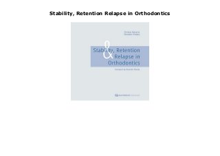 Stability, Retention Relapse in Orthodontics