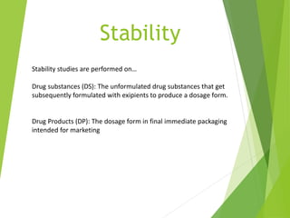 Stability studies of drug ICH Q1 | PPTX