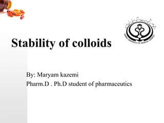Stability of colloids | PPTX