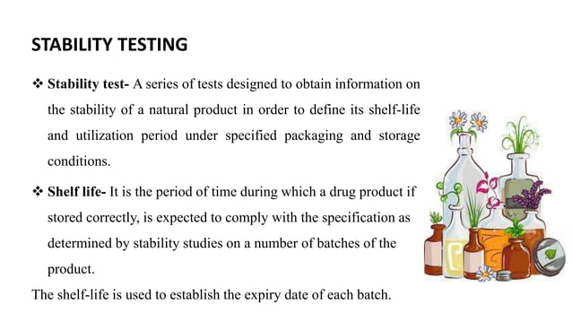 STABILITY TESTING OF HERBAL NATURAL PRODUCTS | PPTX | Herbs and ...