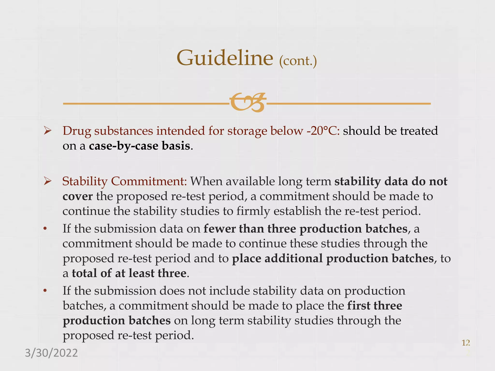 Stability studies during different stages of drug and product ...