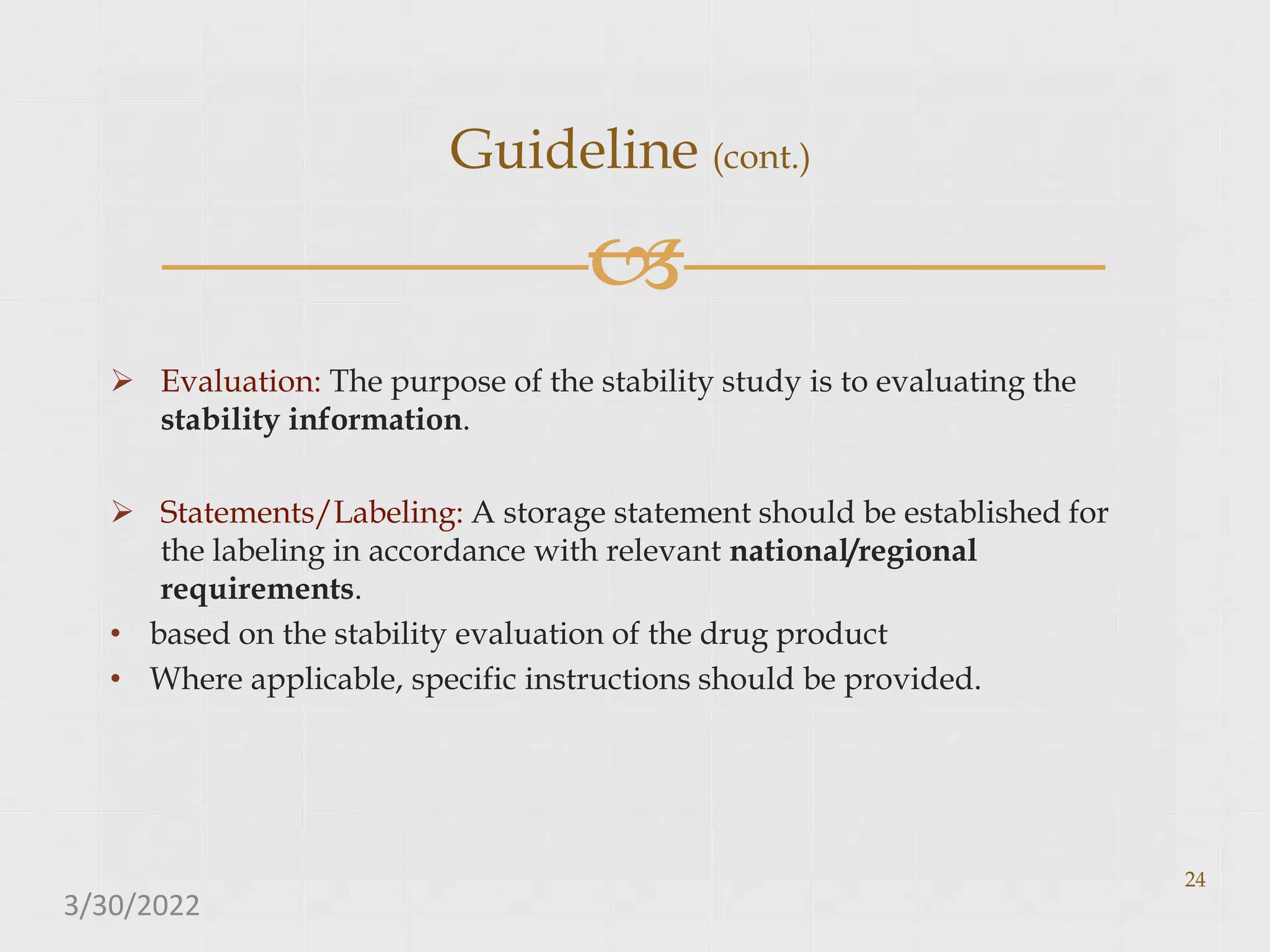 Stability studies during different stages of drug and product ...