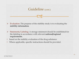 Stability studies during different stages of drug and product ...
