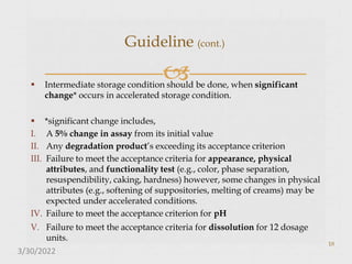 Stability studies during different stages of drug and product ...