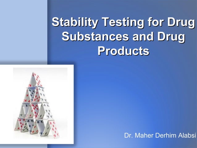 Stability Testing for Drug Substances and Drug Products | PPT ...