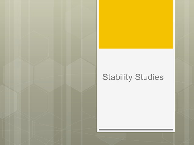 Stability studies presentation | PPTX | Chemistry | Science