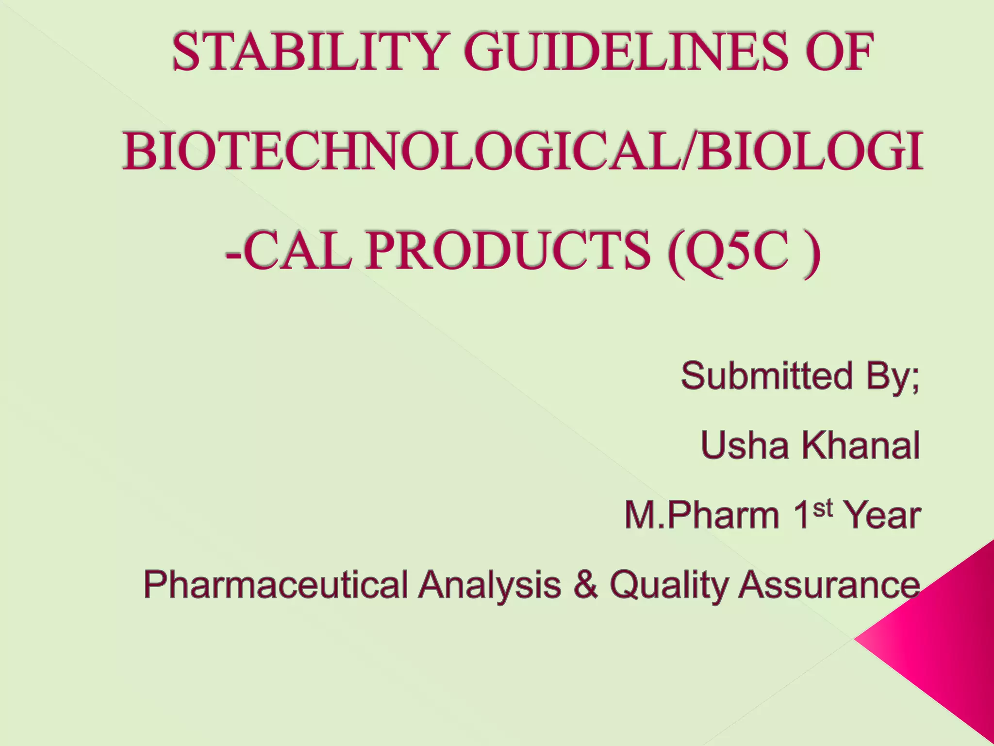 Stability testing of biotechnological/ biological products (Q5C ) | PPTX