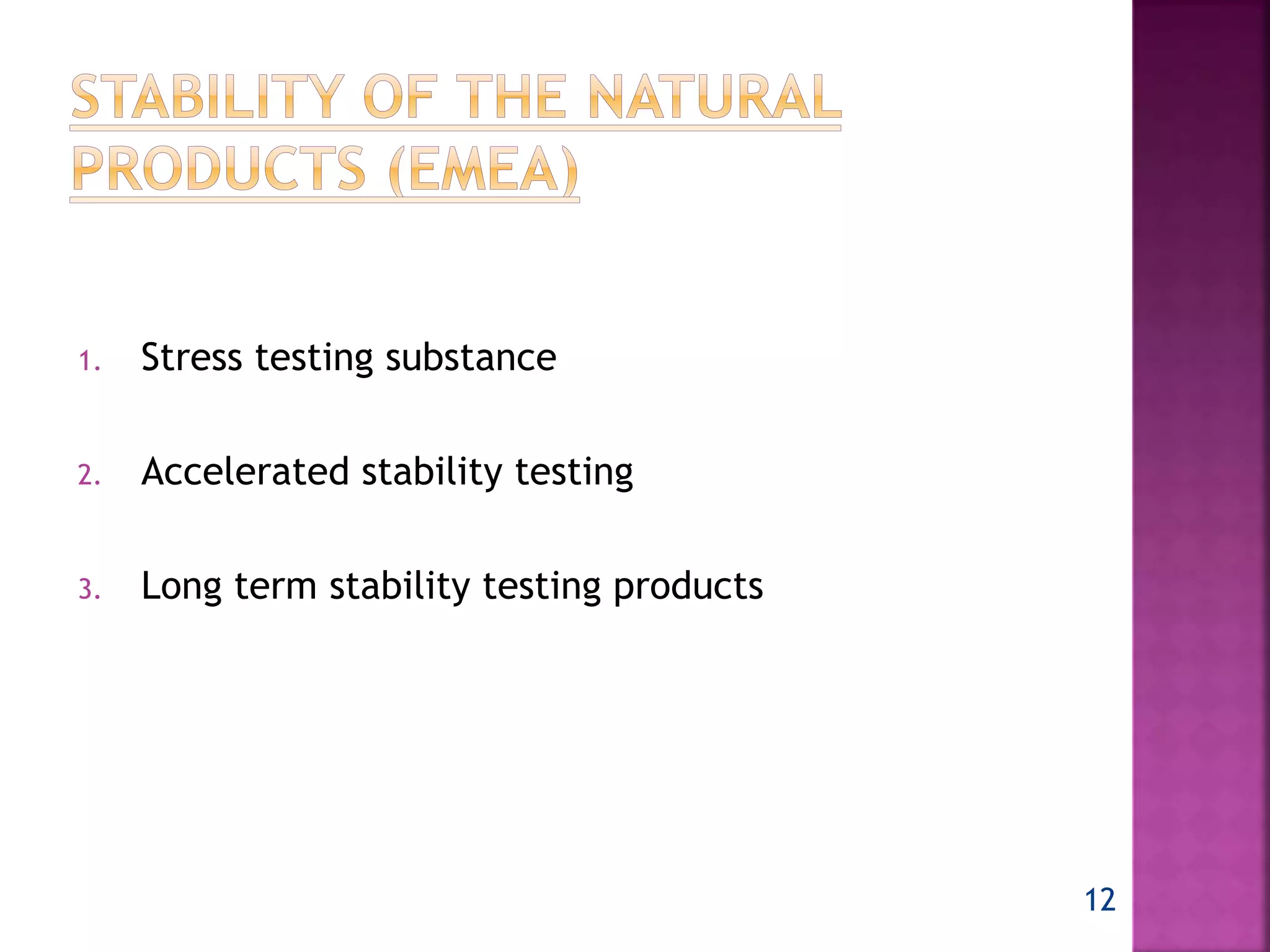 Stability testing of herbal natural products and its | PPTX