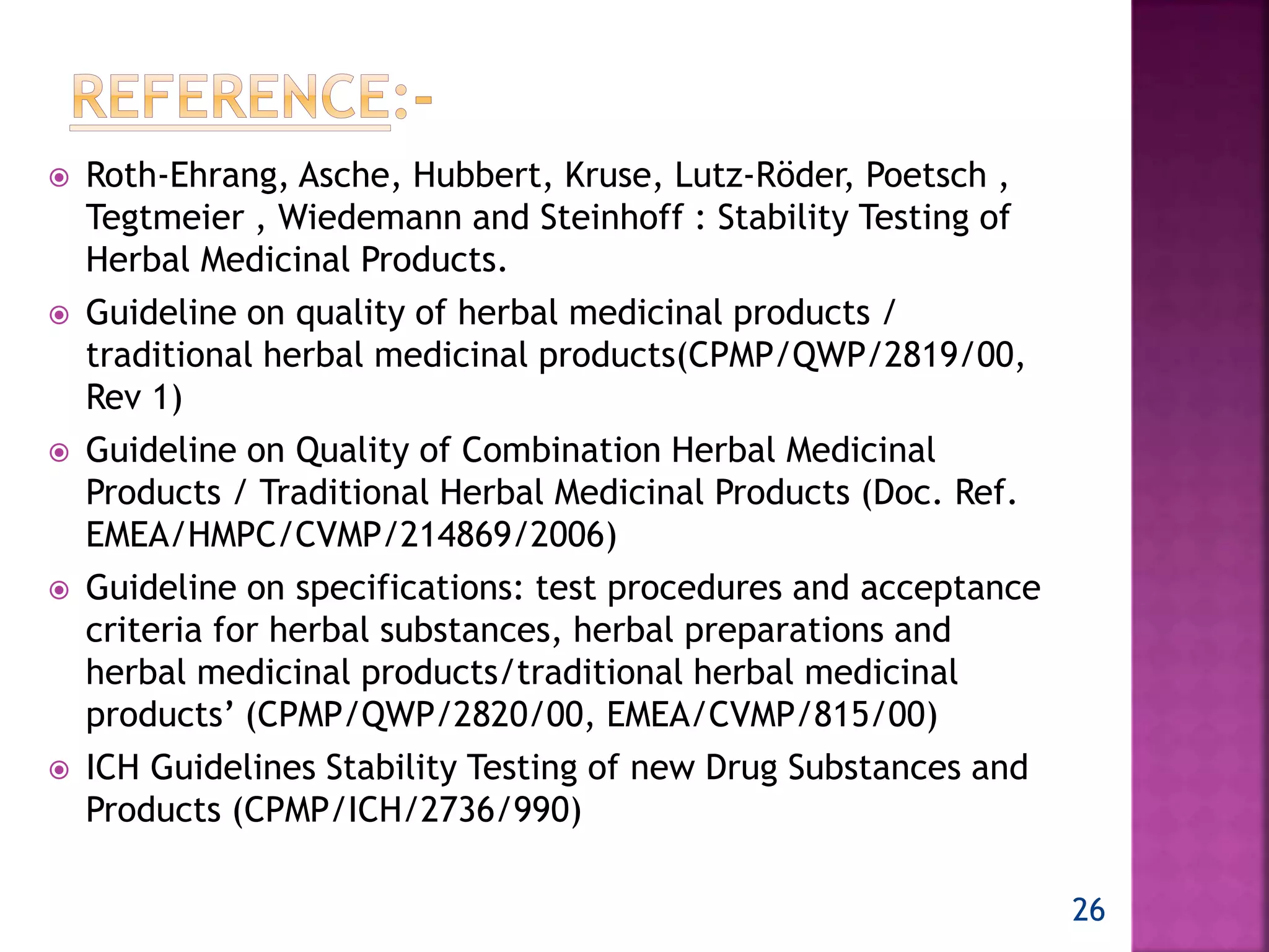 Stability testing of herbal natural products and its | PPTX