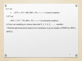 STABILITY TESTING OF HERBAL NATURAL PRODUCTS AND ITS PROTOCOL.pptx