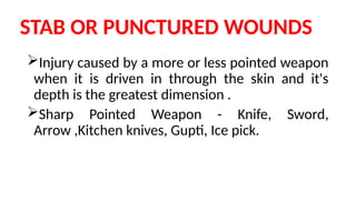 STAB WOUNDS. Forensic medicine ..injury tylepptx | PPTX