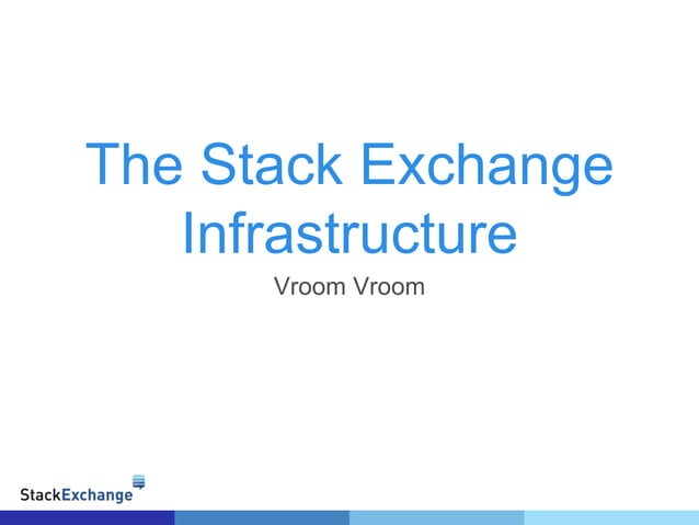 Stack Exchange Infrastructure - LISA 14 | PPTX | Web Development | Internet