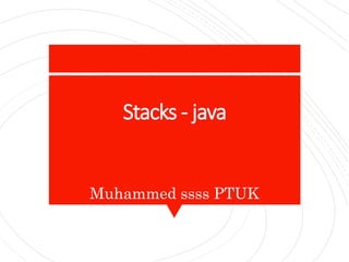 stack in java ds - muhammed sdasdasdasdasdas.ppt