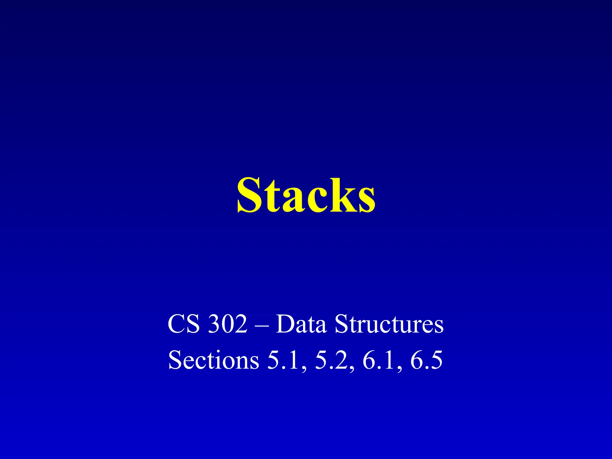 Data Strcture and Algorithms - Destailed Analysis of Stacks | PPT