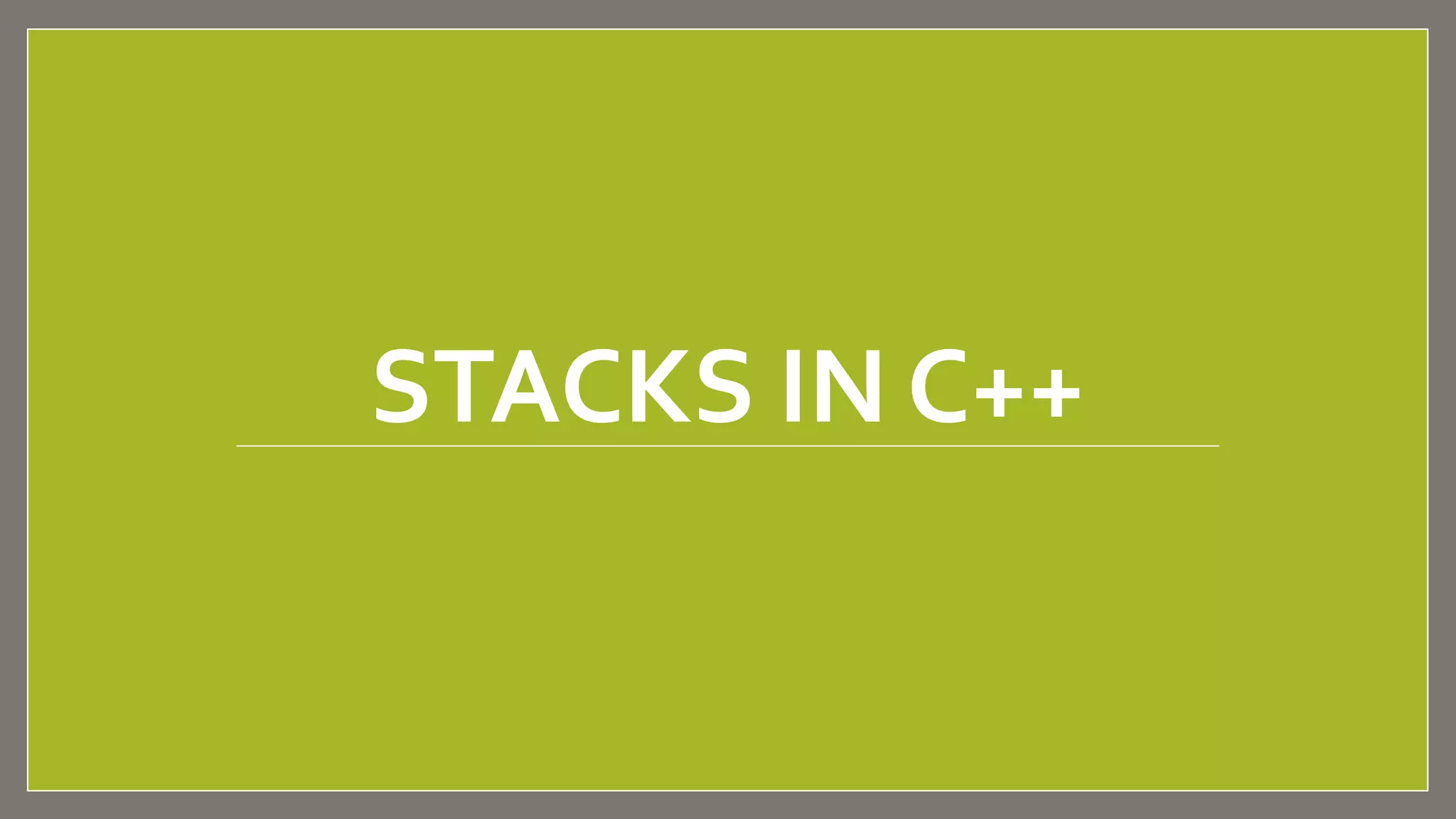 Stacks in c++ | PPTX